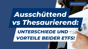 ETF thesaurierend oder ausschüttend? Vor- und Nachteile